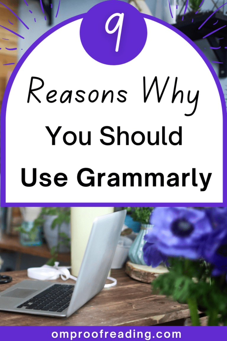 9 Reasons Why You Should Use Grammarly (and a Heads-Up!) – Om Proofreading