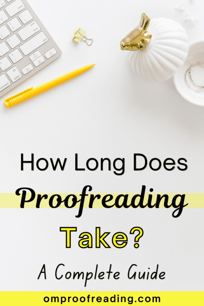 How Long Proofreading Takes (a Complete Guide with Tables) – Om ...