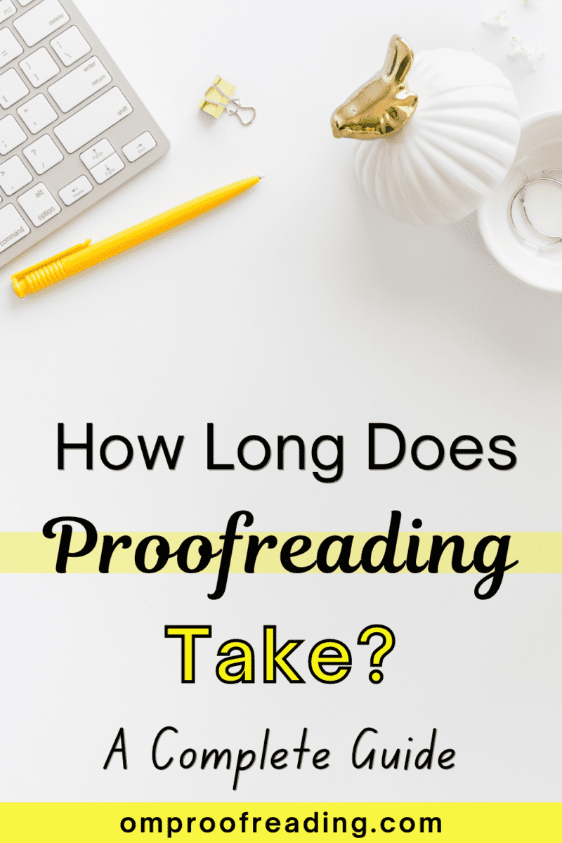 How Long Proofreading Takes (a Complete Guide with Tables) - Om ...