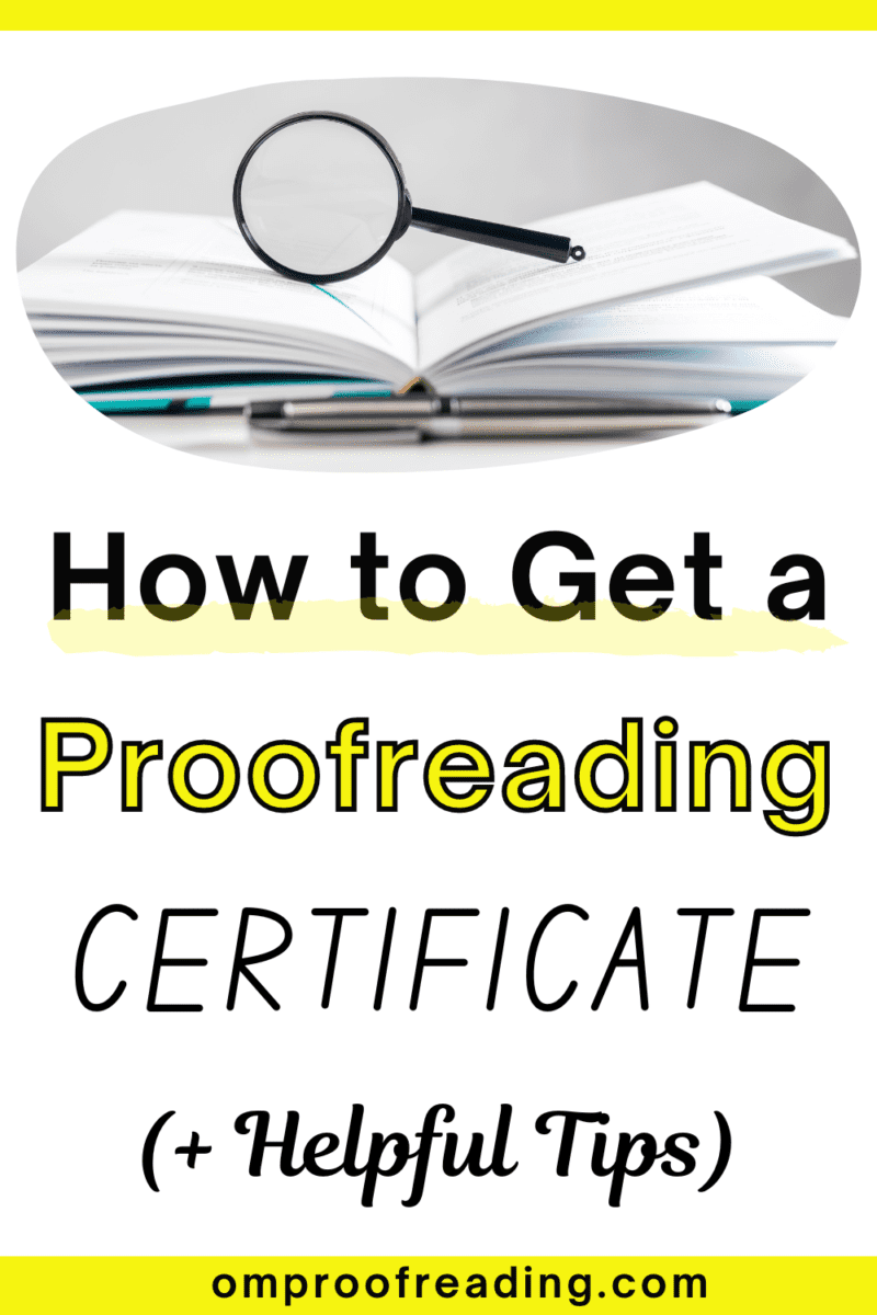 How to Get a Proofreading Certificate (+ 5 Helpful Tips) - Om Proofreading