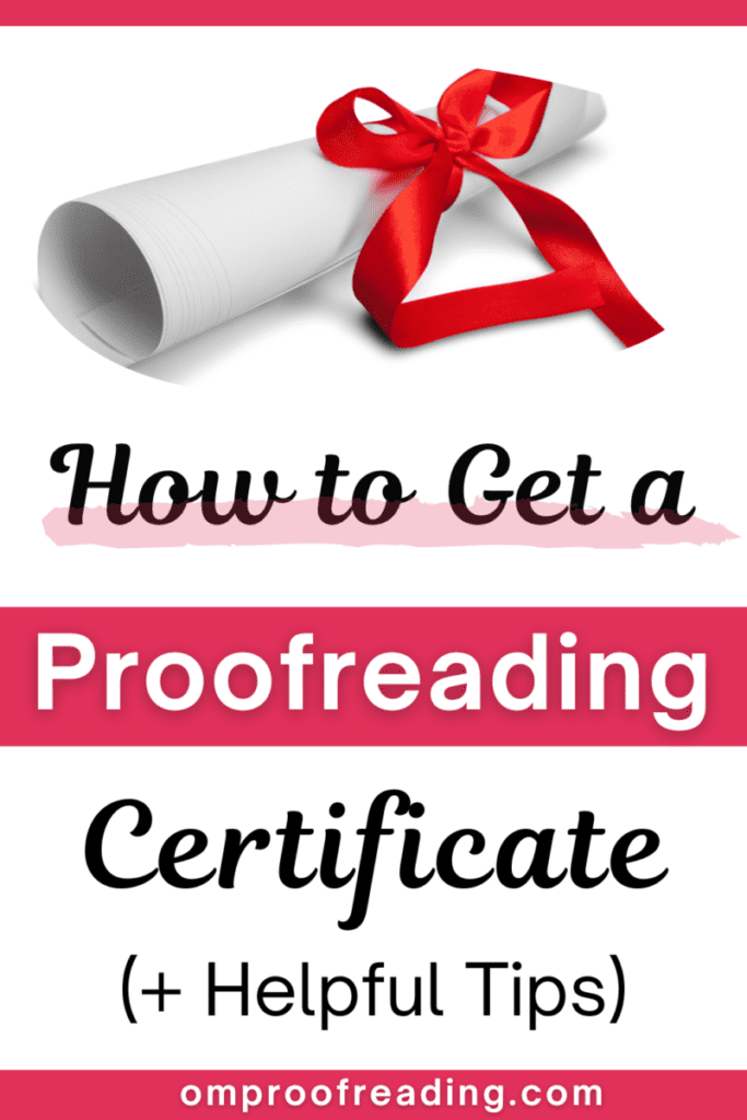 How to Get a Proofreading Certificate (+ 5 Helpful Tips) - Om Proofreading