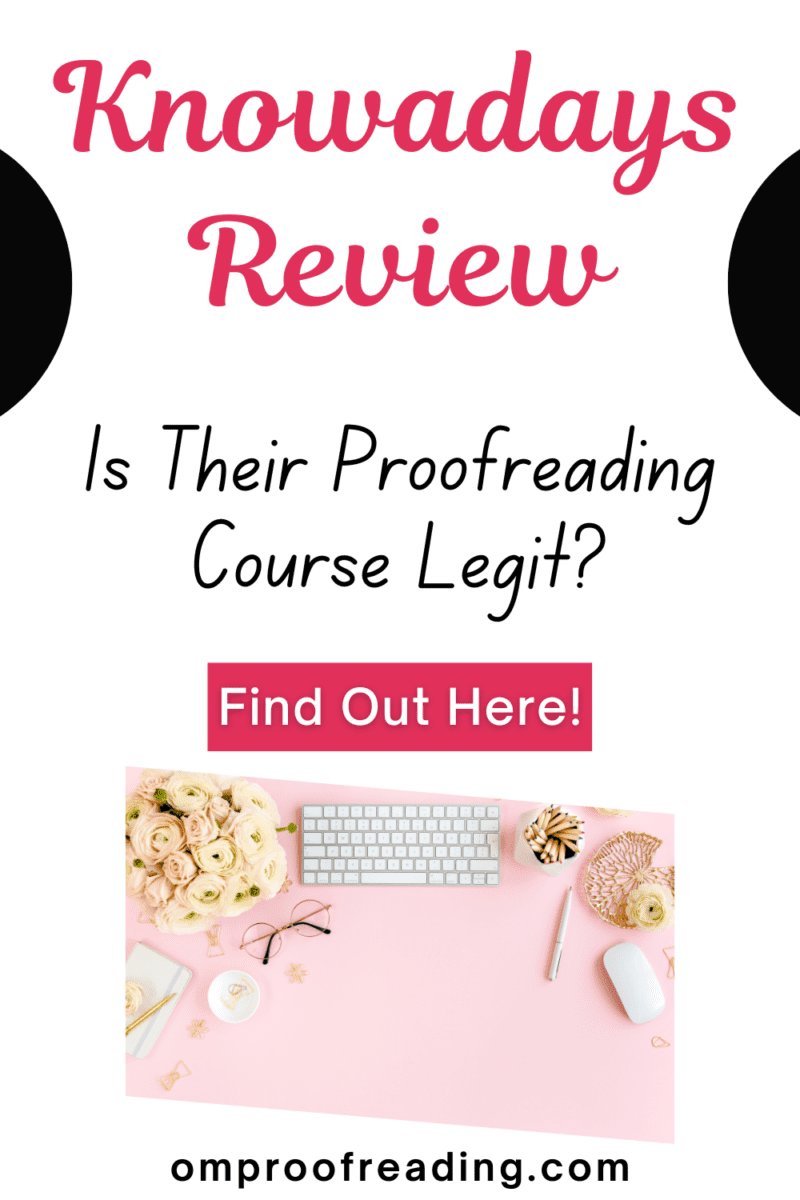 Knowadays Review: Is Their Proofreading Course Legit? - Om Proofreading