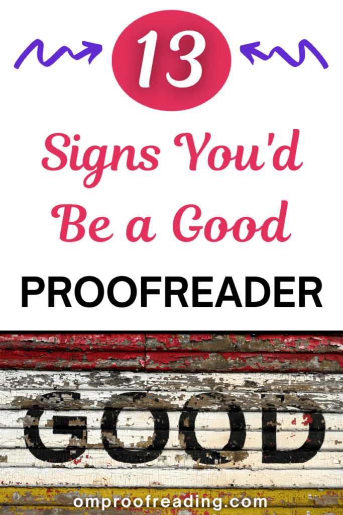 13 Signs You Would Be a Good Proofreader - Om Proofreading