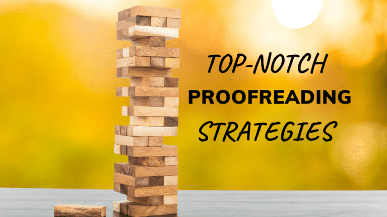 27 Solid Proofreading Strategies to Improve Your Writing - Om Proofreading