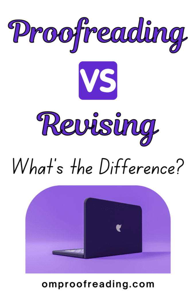 Proofreading vs. Revising: What’s the Difference? - Om Proofreading