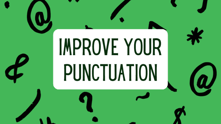 15 Effective Ways to Improve Your Punctuation - Om Proofreading