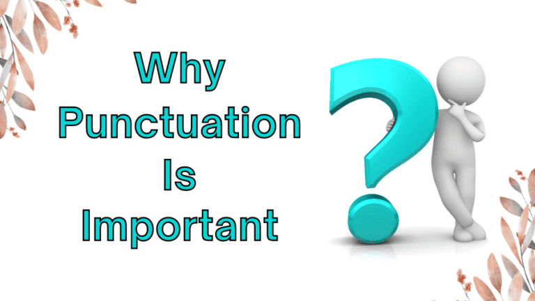 6 Reasons Why Punctuation Is Important (with Examples) - Om Proofreading